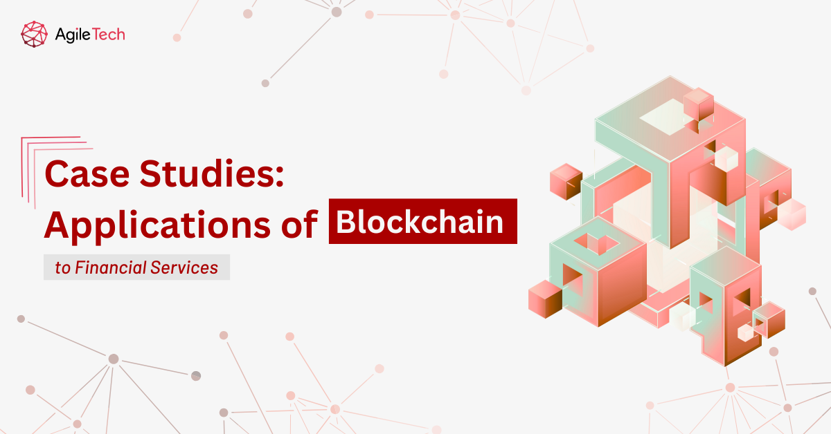 Case Studies for Applications of Blockchain to Financial Services ...