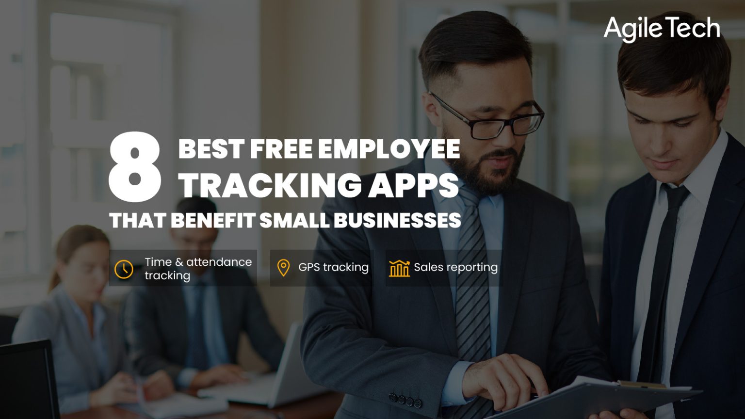8 Best Free Employee Tracking App [2021 Edition] – AgileTech Vietnam