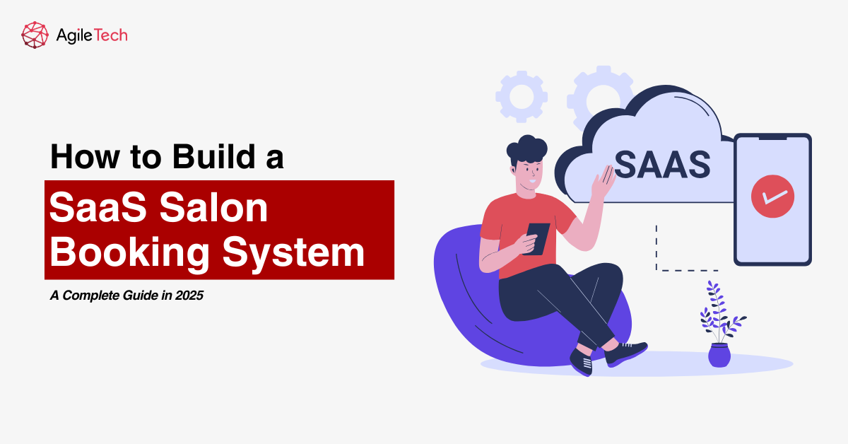 How to Build a SaaS Salon Booking System: A Complete Guide in 2025