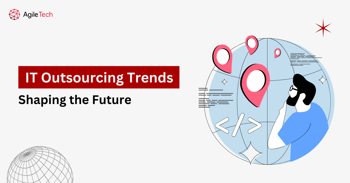 10 IT Outsourcing Trends Shaping 2025 and the Future - AgileTech Vietnam