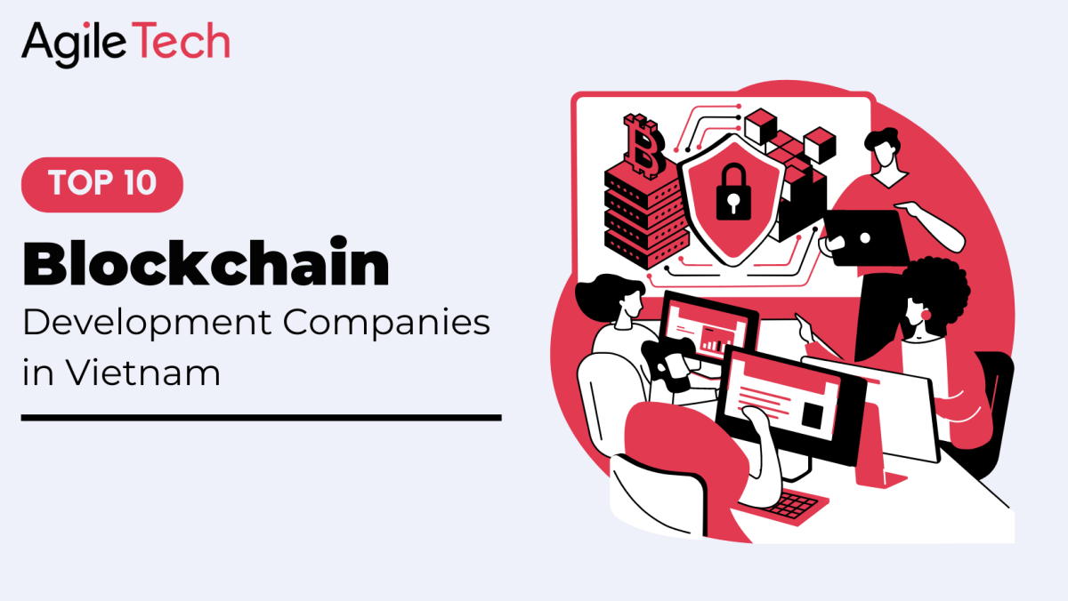 Top 10 Blockchain Development Companies in Vietnam: A Detailed List ...