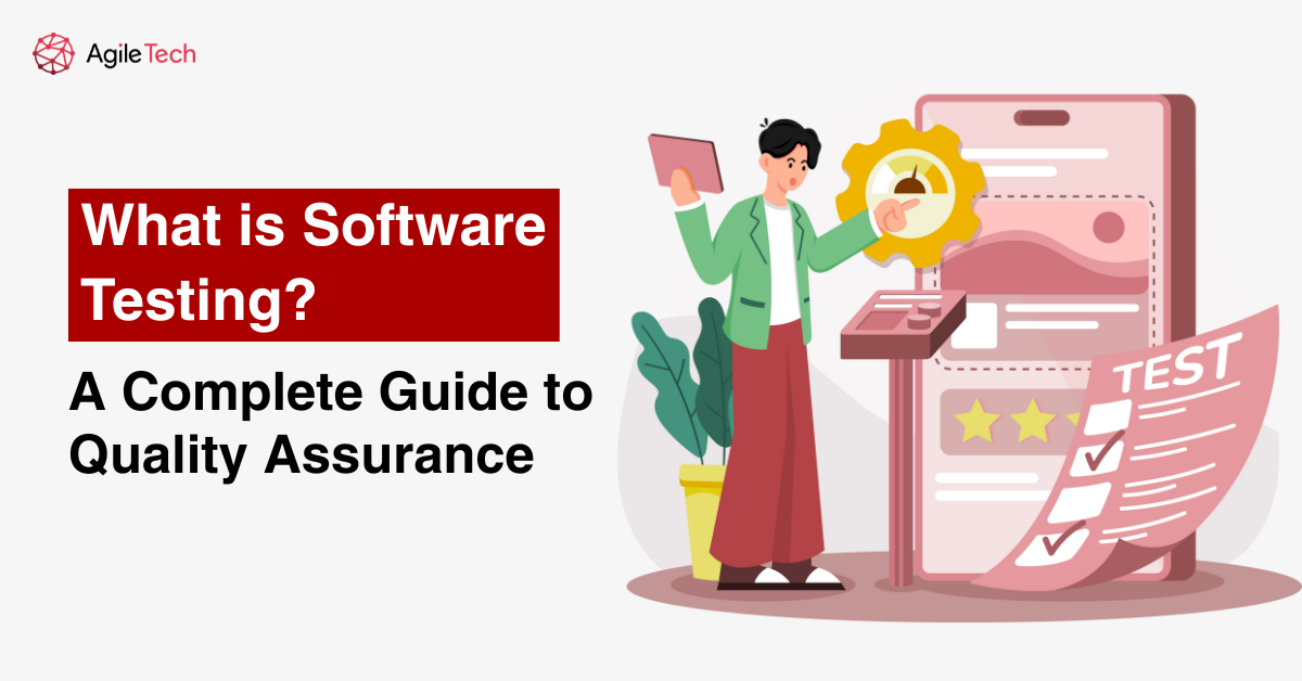 What is Software Testing? - AgileTech Vietnam