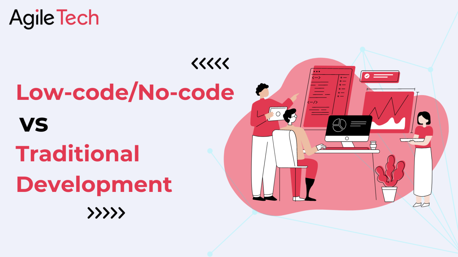 Low-Code/No-Code vs. Traditional Development: An Ultimate Guide For 2025 - AgileTech Vietnam