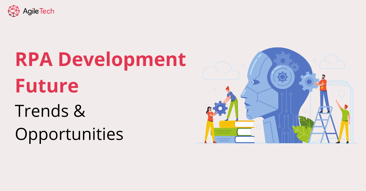 Rpa Development Future Trends And Opportunities