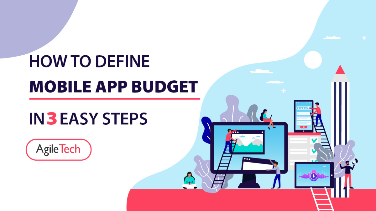 How To Define Mobile App Development Budget In 3 Steps!