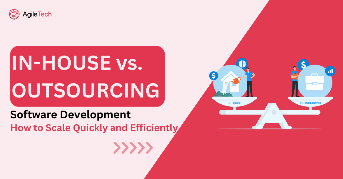 In-House vs. Outsourcing: Which Should You Choose for Fast Growth?