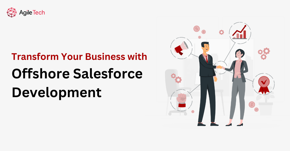Transform Your Business with Offshore Salesforce Development