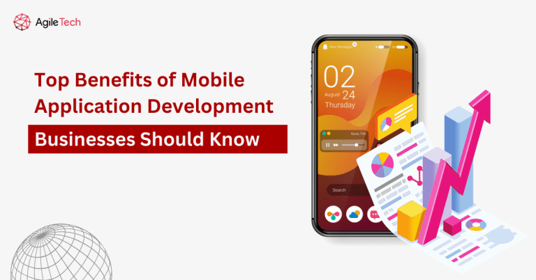 Top Benefits of Mobile Application Development Businesses Should Know
